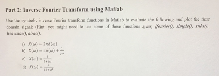 Solved Part 2 Inverse Fourier Transform Using Matlab Use 6430