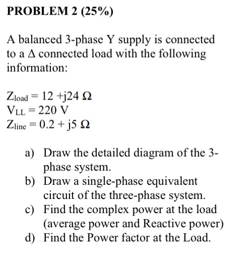 Solved A balanced 3-phase Y supply is connected to a Δ | Chegg.com