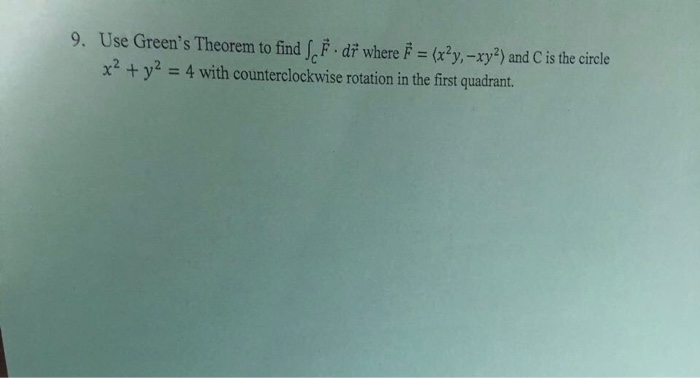 Solved Use Green's Theorem to find integral_C F^vector | Chegg.com
