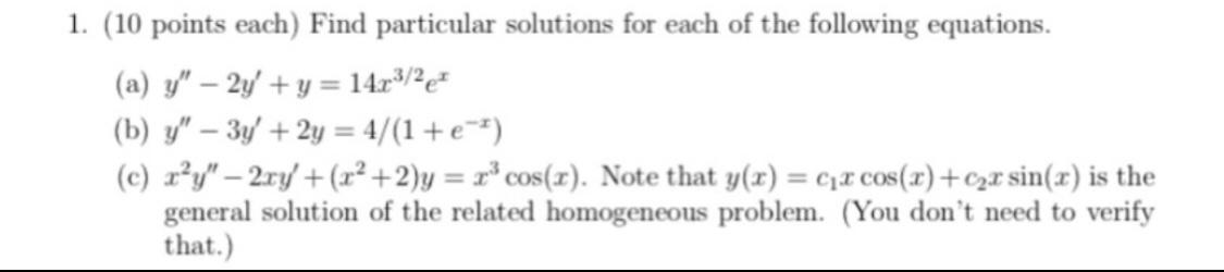 Solved 1. (10 points each) Find particular solutions for | Chegg.com