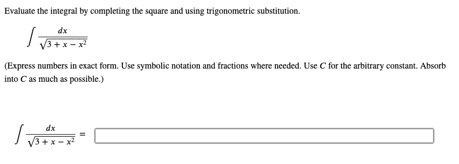 Solved Evaluate the integral by completing the square and | Chegg.com