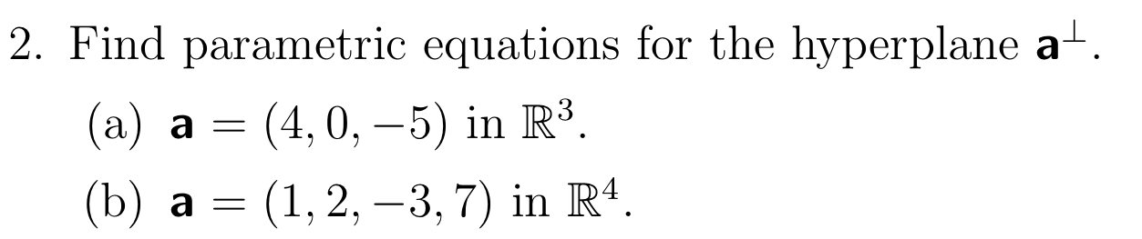 Solved 2. Find parametric equations for the hyperplane at. | Chegg.com
