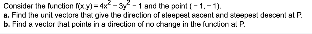 Solved Consider the function f(x,y) = 4x² - 3y2 - 1 and the | Chegg.com