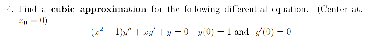 Solved 4. Find a cubic approximation for the following | Chegg.com