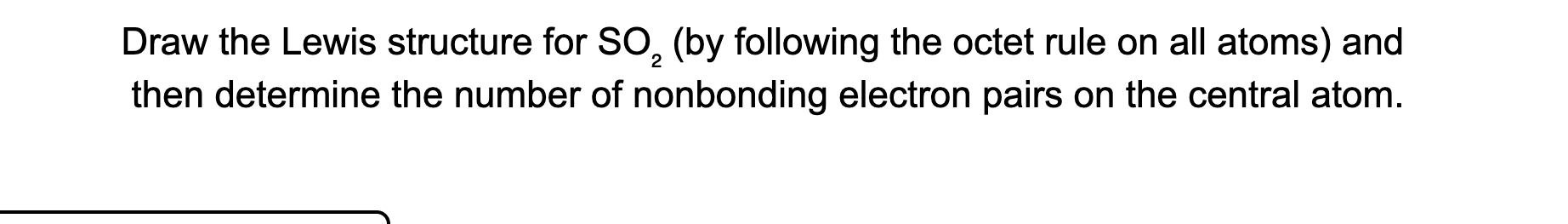 Solved Draw the Lewis structure for SO2 (by following the | Chegg.com