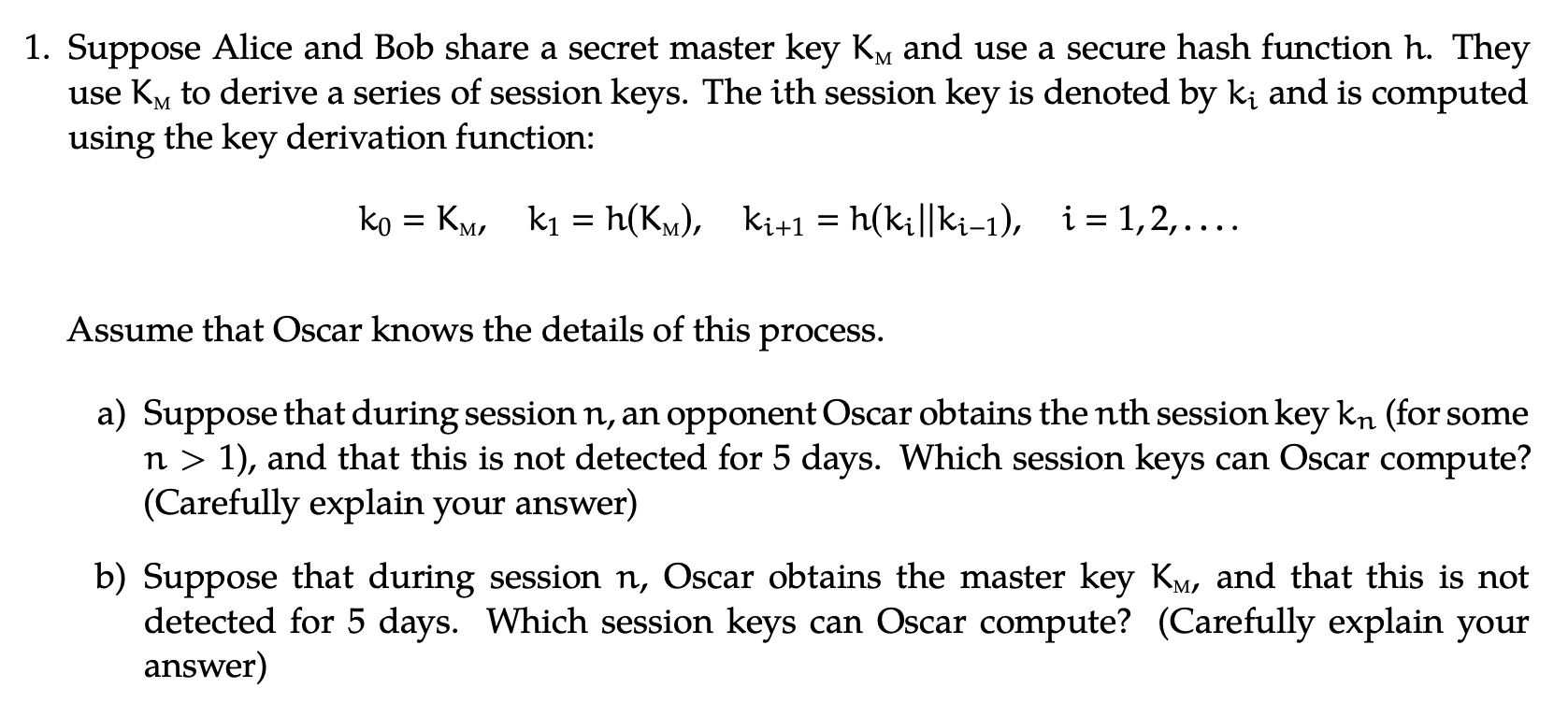 Solved Suppose Alice and Bob share a secret master key KM | Chegg.com