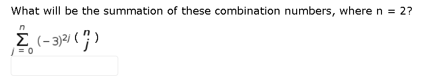Solved What will be the summation of these combination | Chegg.com
