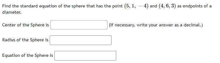 Solved Find the standard equation of the sphere that has the | Chegg.com