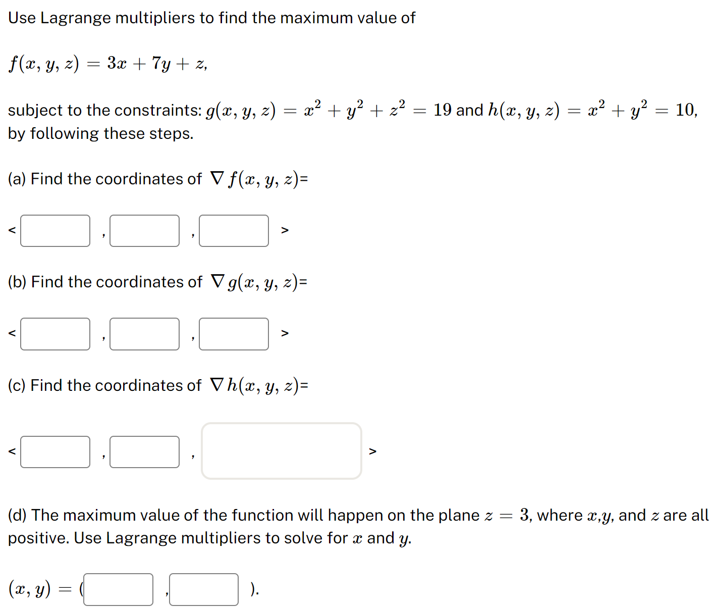 Solved Use Lagrange multipliers to find the maximum value of | Chegg.com