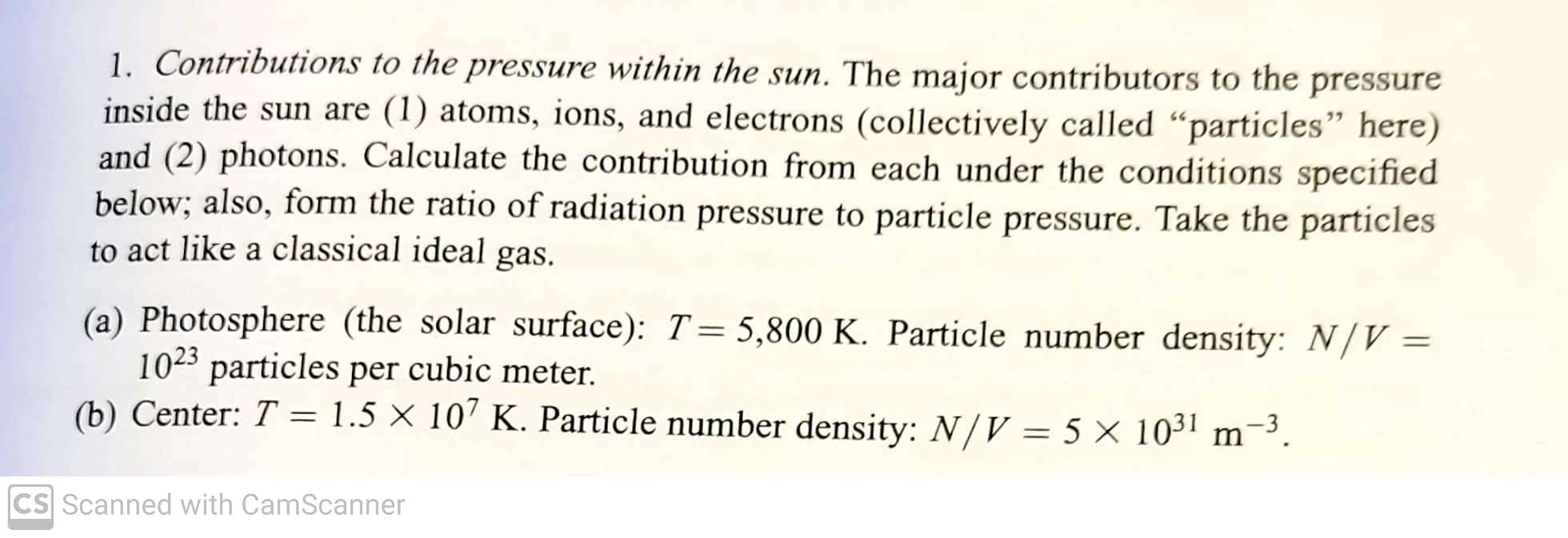 Solved 1. Contributions to the pressure within the sun. The | Chegg.com