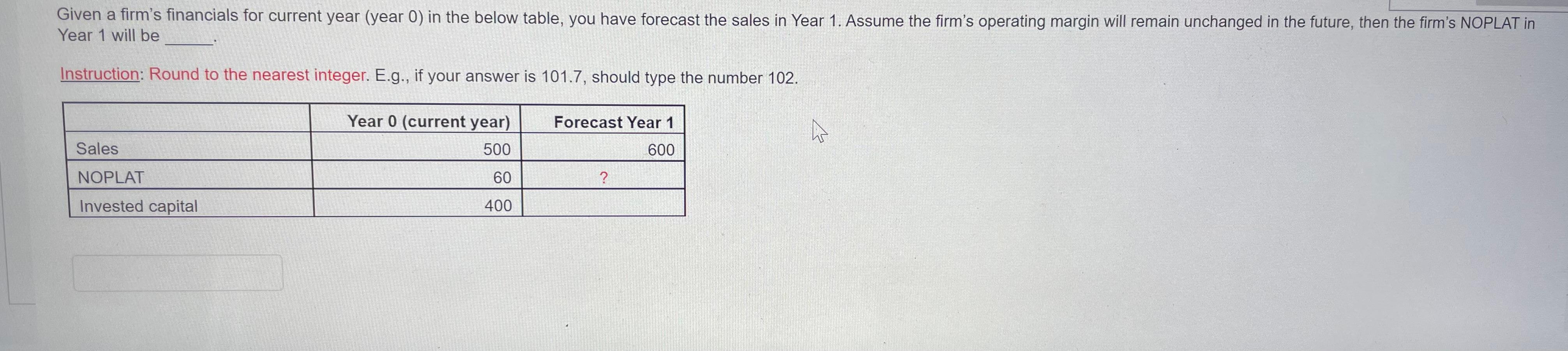 Solved Year 1 will be Round to the nearest integer. E.g., if | Chegg.com