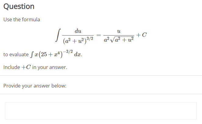 Solved Use the formula ∫(a2+u2)3/2du=a2a2+u2u+C to evaluate | Chegg.com