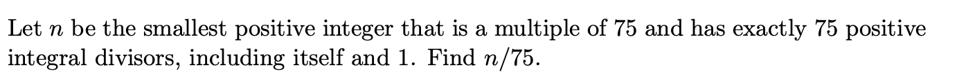 Solved Let n be the smallest positive integer that is a | Chegg.com