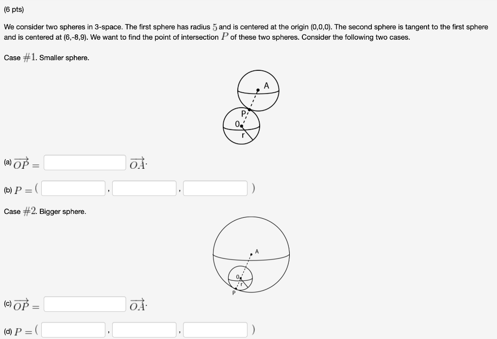 Solved (6 pts) We consider two spheres in 3-space. The first | Chegg.com