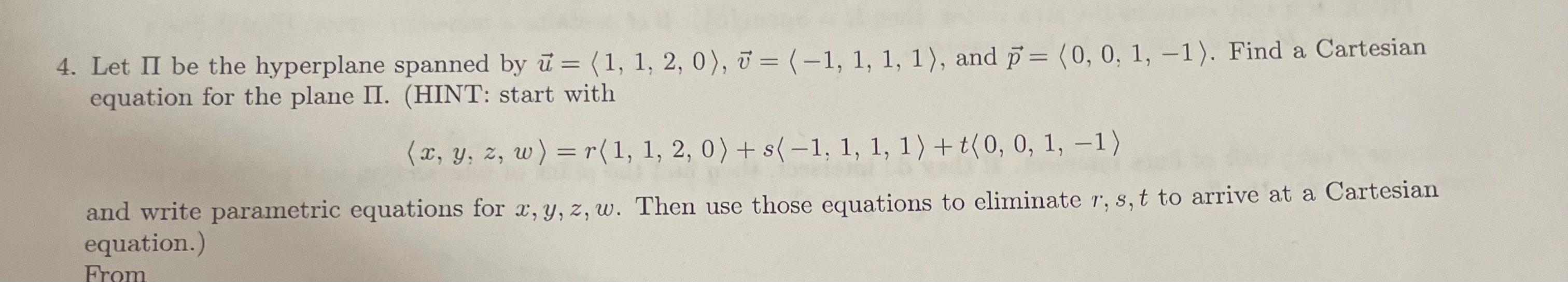 Solved 4. Let Π be the hyperplane spanned by | Chegg.com