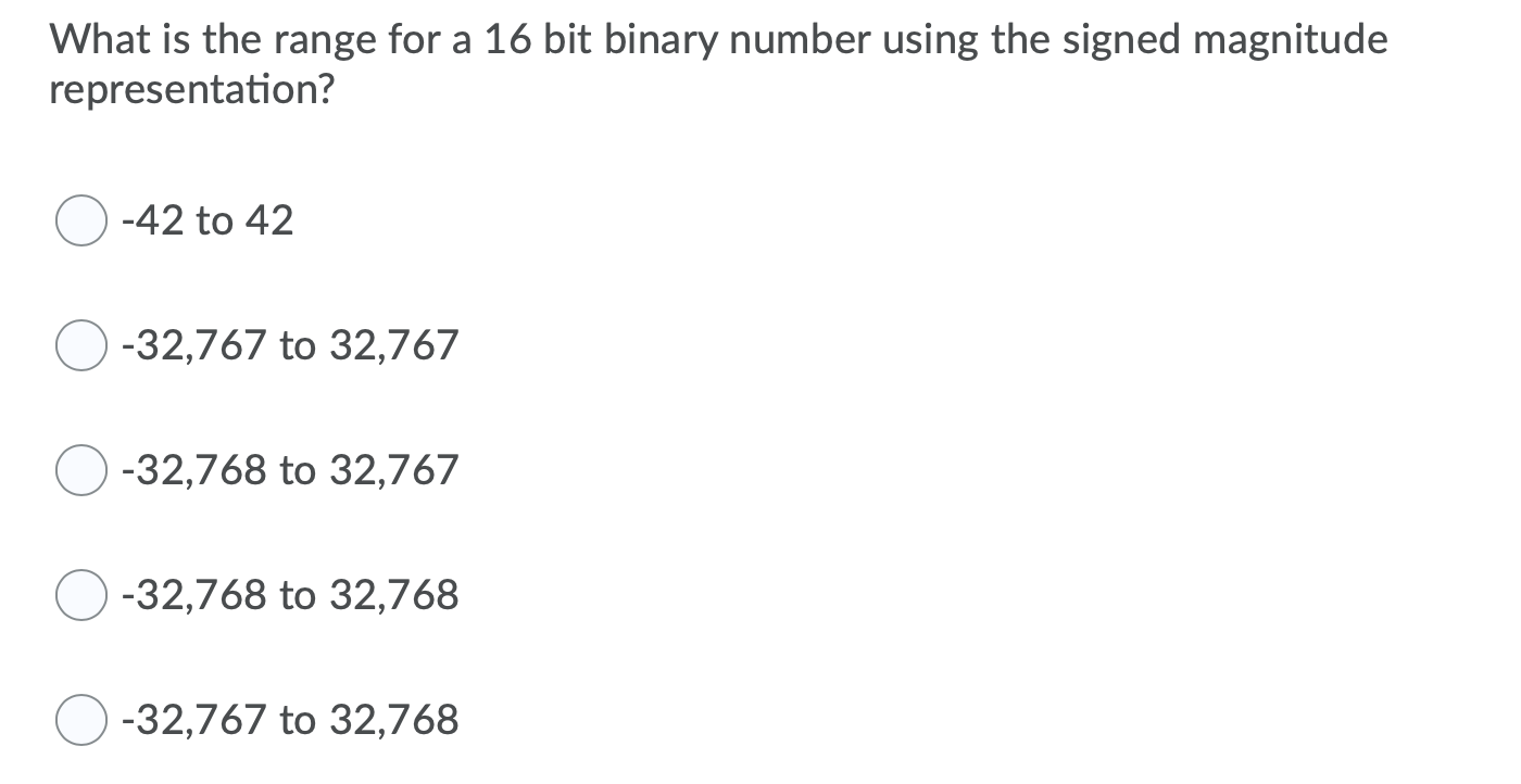 Solved What Is The Range For A 16 Bit Binary Number Using
