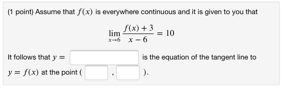 Solved (1 point) Assume that f(x) is everywhere continuous | Chegg.com