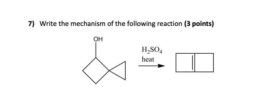 Solved 7) Write the mechanism of the following reaction (3 | Chegg.com