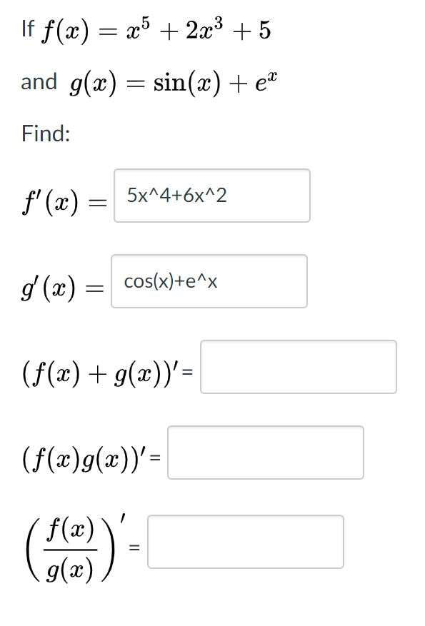 Solved If f(x) = x5 + 2x3 + 5 and g(x) = sin(x) + el Find: | Chegg.com