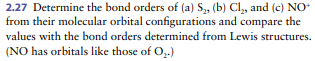 Solved 2.27 Determine the bond orders of (a) S2, (b) Cl2, | Chegg.com