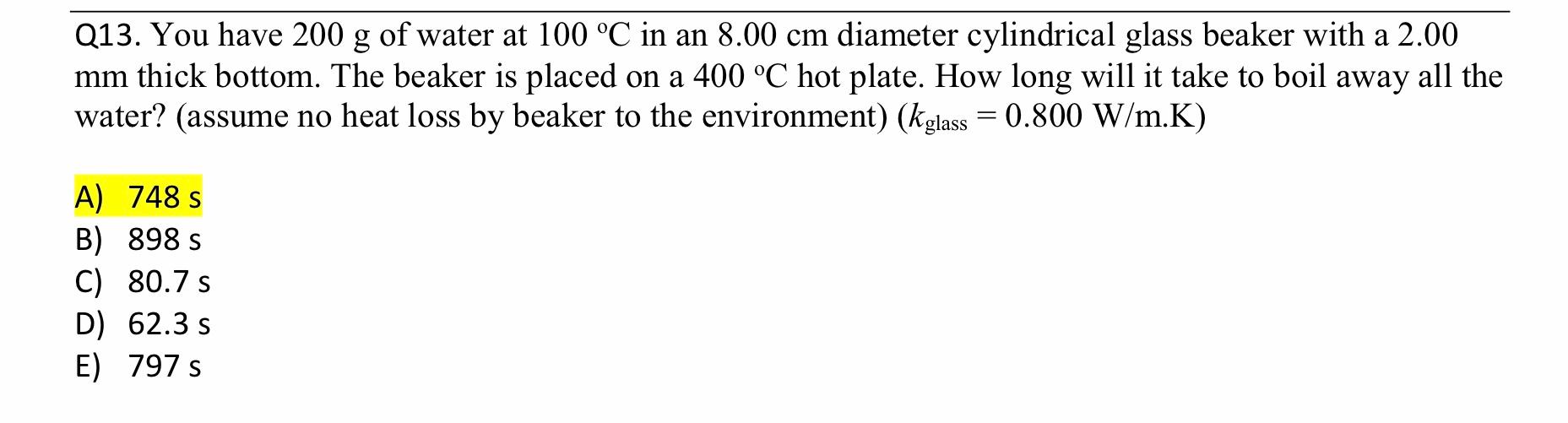 Solved Q13. You have 200 g of water at 100∘C in an 8.00 cm | Chegg.com
