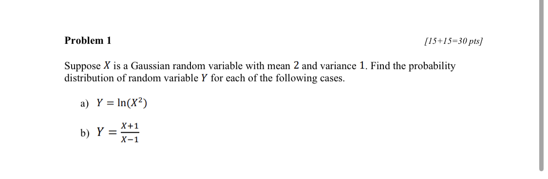 Solved Problem 1\\n15+15=30pts\\nSuppose x is a Gaussian | Chegg.com