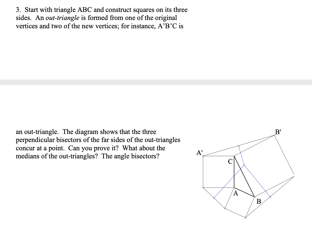Solved Start with triangle ABC and construct squares on its | Chegg.com Solved Start with triangle ABC and construct squares on its | Chegg.com