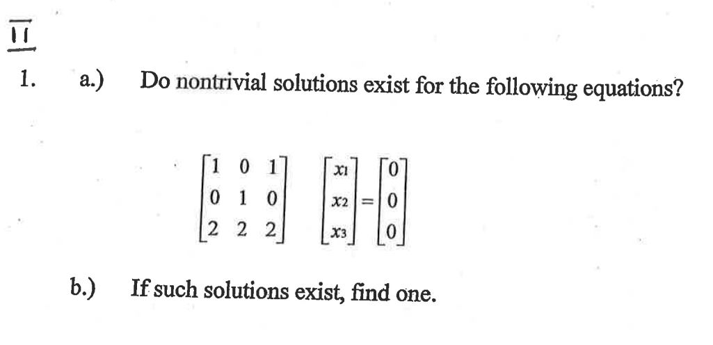 Solved IIa.) ﻿Do nontrivial solutions exist for the | Chegg.com
