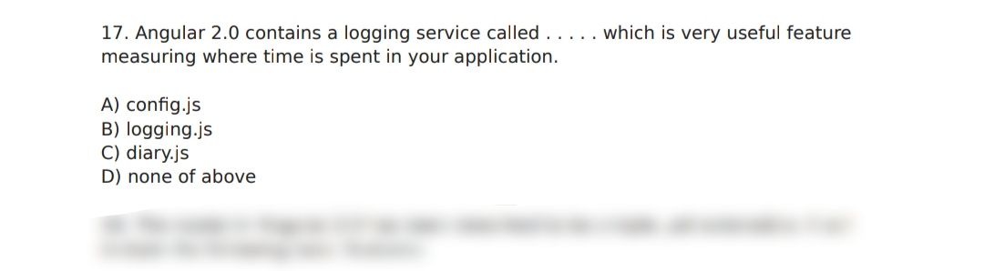 Solved 17. Angular 2.0 contains a logging service called | Chegg.com