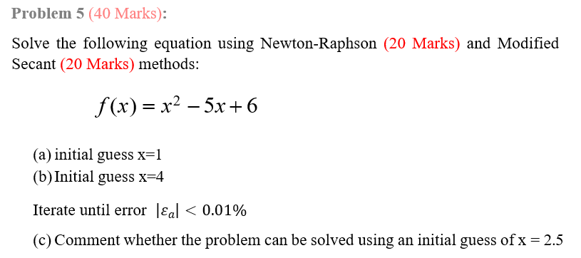 Solved Solve the following equation using Newton-Raphson (20 | Chegg.com