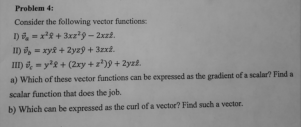 Solved Problem 4: Consider the following vector functions: | Chegg.com
