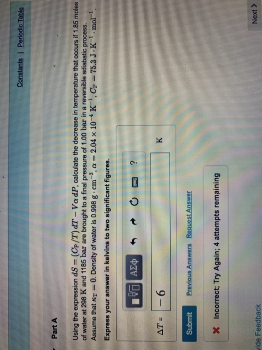 Solved Part A Using the expression dS- (CP/T) dT-Va dP, | Chegg.com