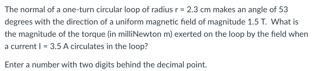Solved The normal of a one-turn circular loop of radius | Chegg.com