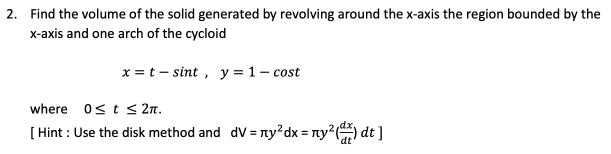 Solved 2. Find the volume of the solid generated by | Chegg.com