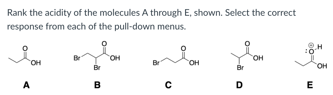 Solved Rank the acidity of the molecules A through E, shown. | Chegg.com