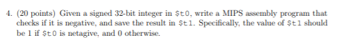 Solved 4. (20 points) Given a signed 32-bit integer in $t0, | Chegg.com