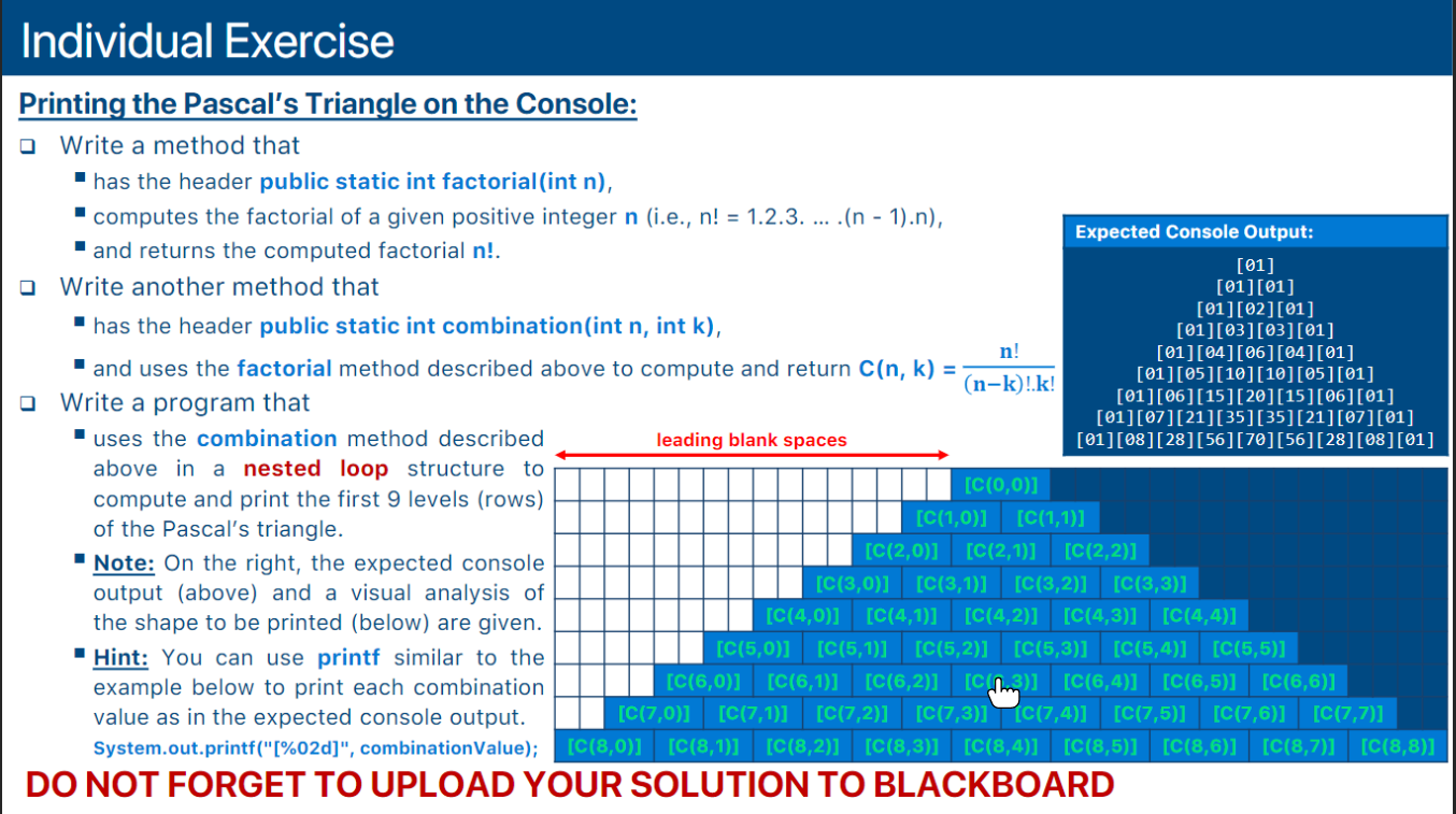 Solved Individual Exercise Printing the Pascal's Triangle on | Chegg.com