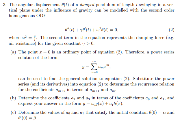 Solved 3. The angular displacement e(t) of a damped pendulum | Chegg.com