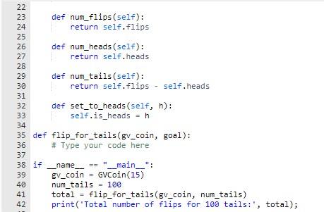 Solved 9.25 LAB: Flipping for tails Given main() and GVCoin | Chegg.com