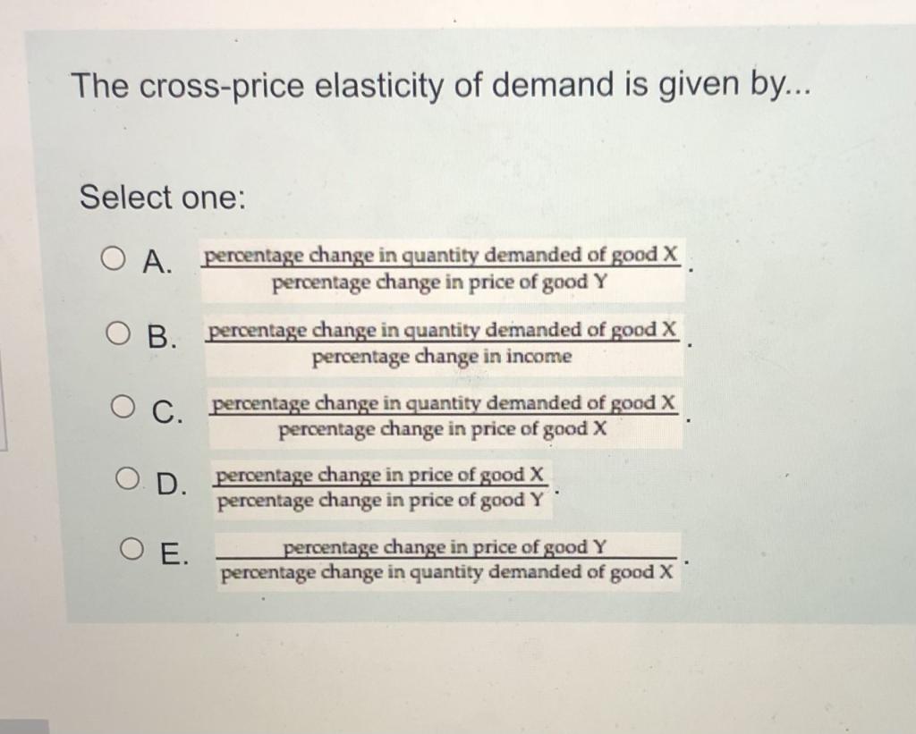 Solved The cross-price elasticity of demand is given by... | Chegg.com