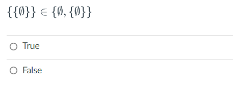 Solved {{∅}}∈{∅,{∅}} True False | Chegg.com