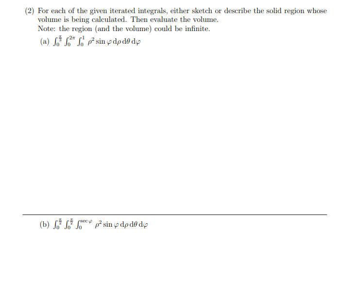 Solved (2) For each of the given iterated integrals, either | Chegg.com Solved (2) For each of the given iterated integrals, either | Chegg.com