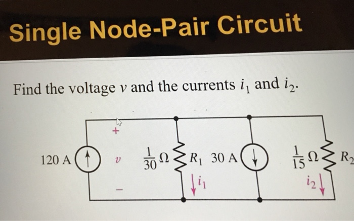 Solved Single Node-Pair Circuit Find the voltage v and the | Chegg.com Solved Single Node-Pair Circuit Find the voltage v and the | Chegg.com
