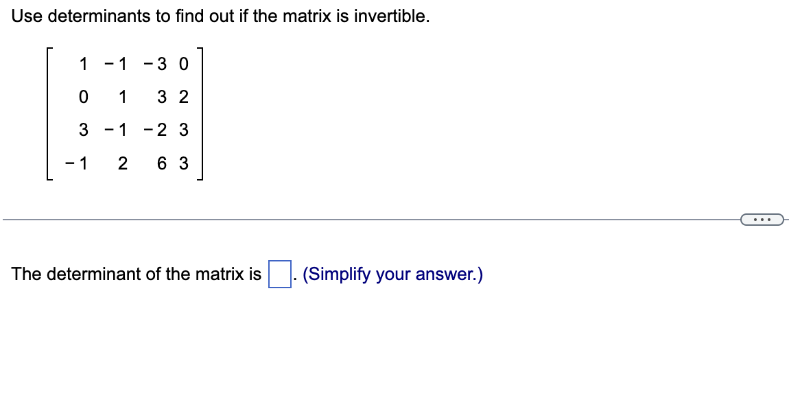 Solved Use determinants to find out if the matrix is | Chegg.com