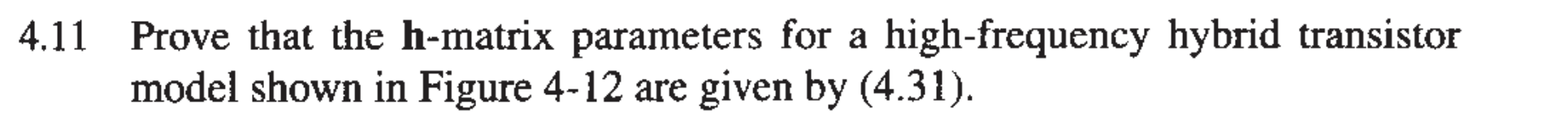 Solved 4.11 Prove that the h-matrix parameters for a | Chegg.com
