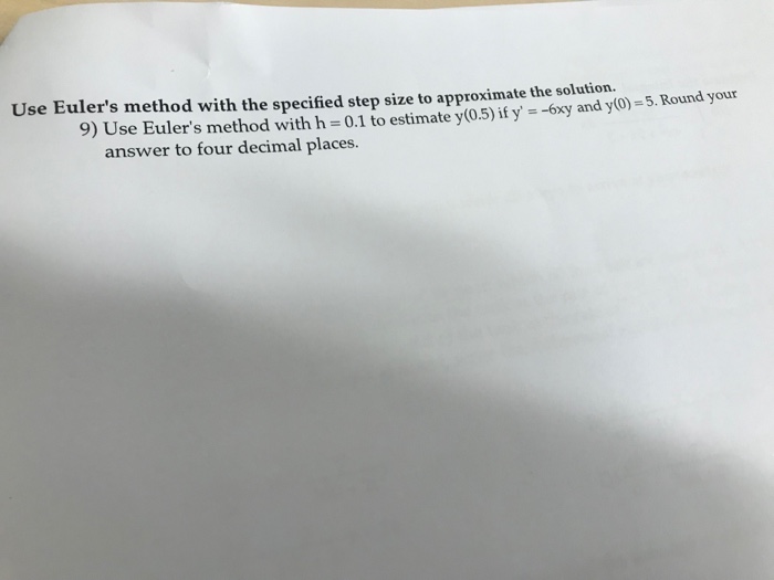 Solved Use Euler's method with the specified step size to | Chegg.com