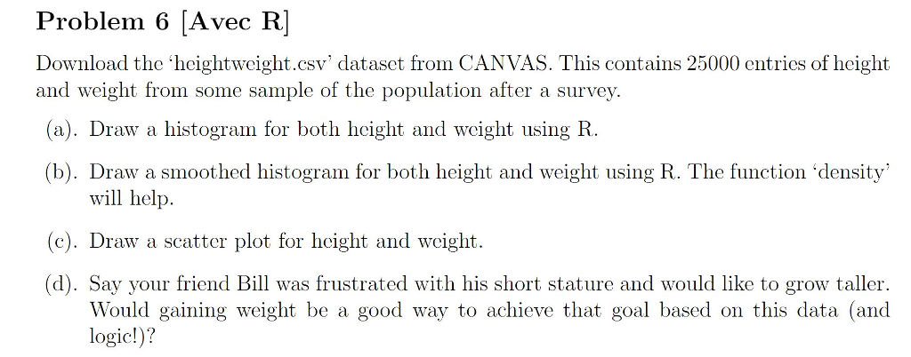 Solved Problem 6 [Avec R] Download the 'heightweight.csv' | Chegg.com