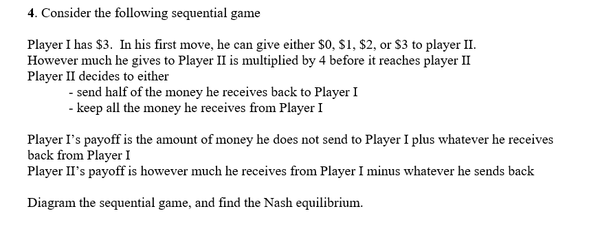 Solved 4. Consider the following sequential game Player I | Chegg.com