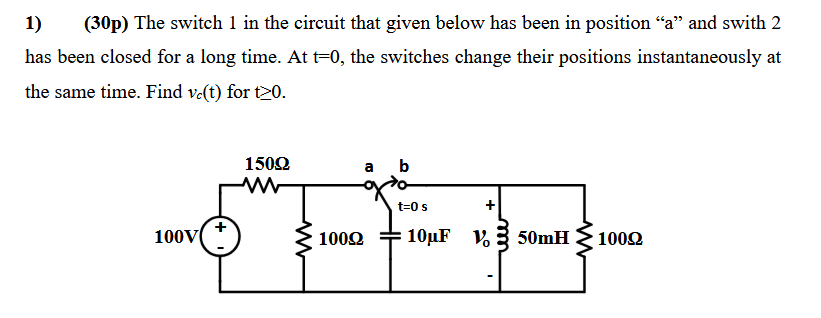Solved (30p) ﻿The switch 1 in ﻿the circuit that given below | Chegg.com