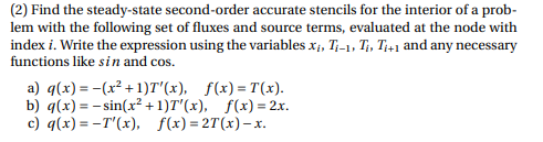Solved (2) Find the steady-state second-order accurate | Chegg.com